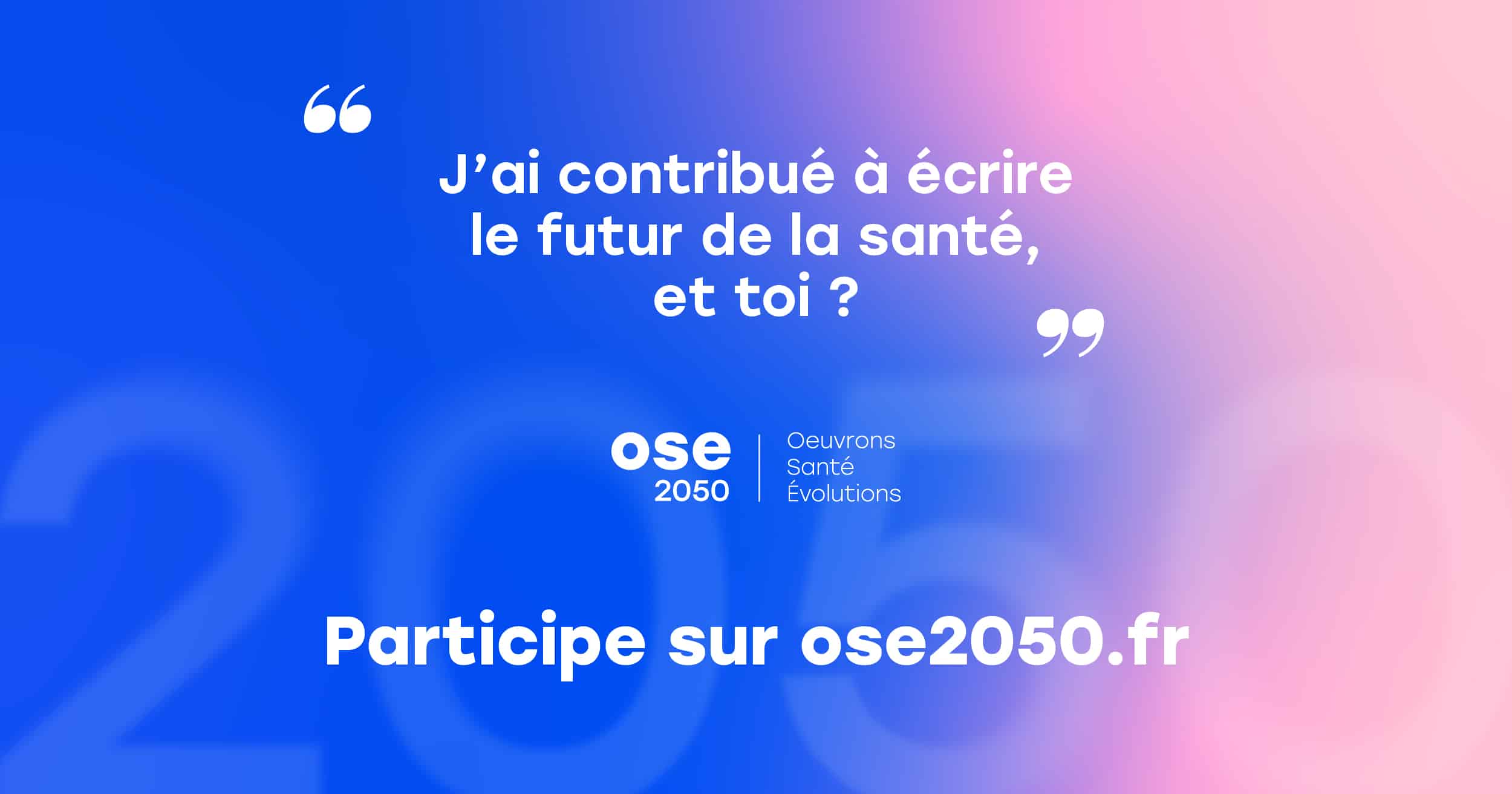 Programme OSE 2050: chacun peut participer à la santé de demain en ...